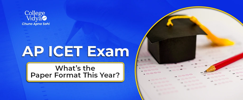 AP ICET Exam Pattern 2025: Marking Scheme, Structure