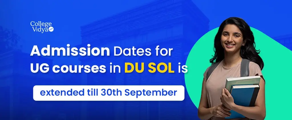DU SOL Extended Admission Dates for UG Courses: Apply by 30th September