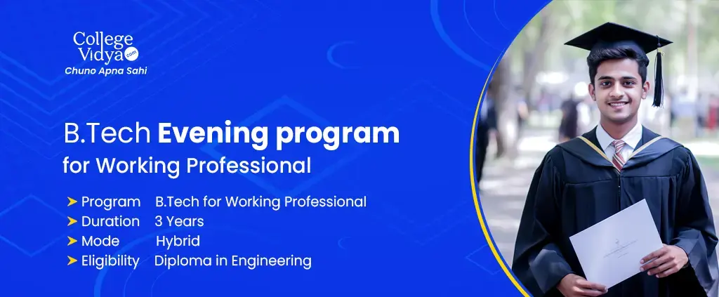 B.Tech Evening Program: Admission, Syllabus, Eligibility