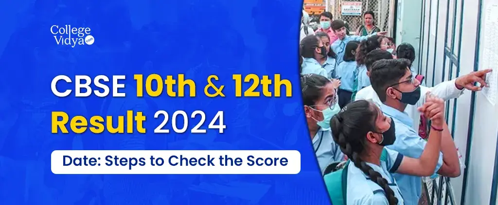 CBSE 10th &12th Result 2024 Date: Steps to Check the Score