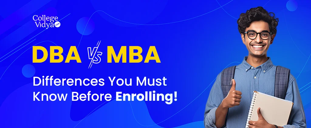 DBA Vs MBA: Which One Should You Choose?