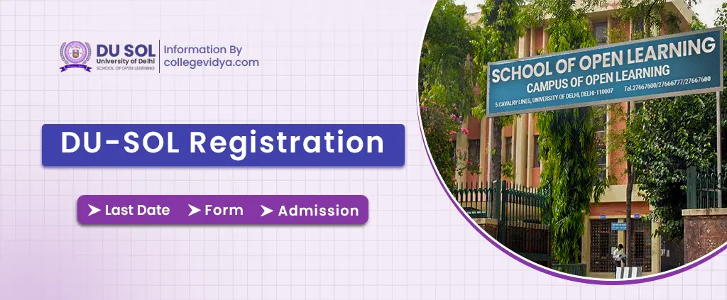DU SOL Registration, Form, Last Date, Admission 2025