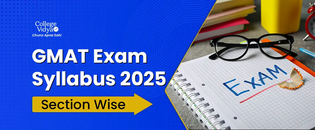 GMAT Syllabus 2025: Section-wise Exam Pattern & Focus Test