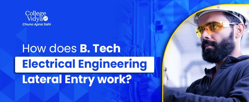 How Does B.Tech Electrical Lateral Entry Work? [Guide 2025]