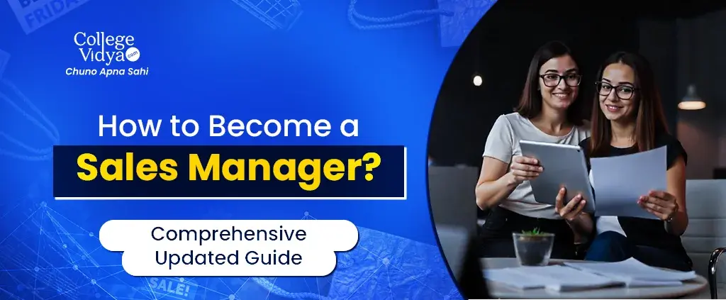 How To Become A Sales Manager [Qualifications and Tips]