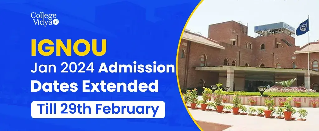 IGNOU Extended Admission Dates till 29th February 2024