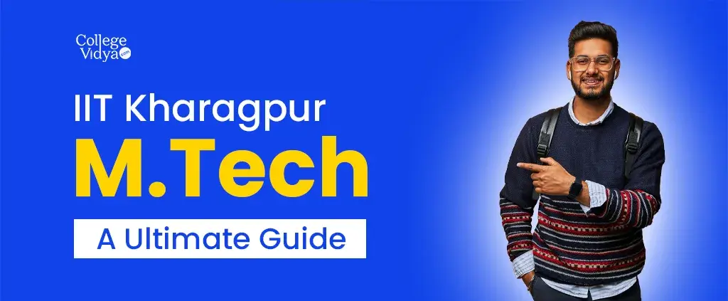 IIT Kharagpur M.Tech Admissions 2025 – Ultimate Guide
