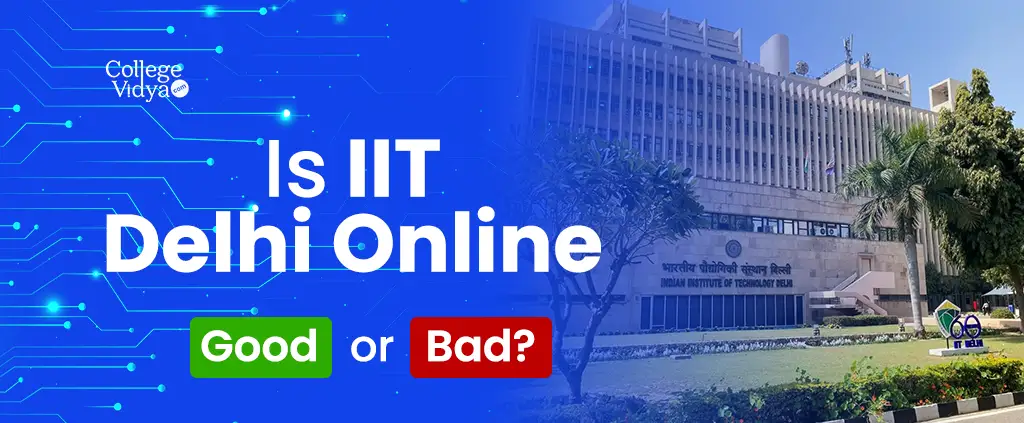 Is IIT Delhi Online Good or Bad? – Full Review and Facts