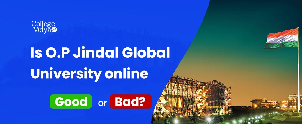 Is O.P. Jindal Global Online Good or Bad? - Review & Facts