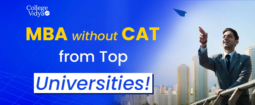 MBA without CAT Entrance Exam - Top MBA Colleges Online