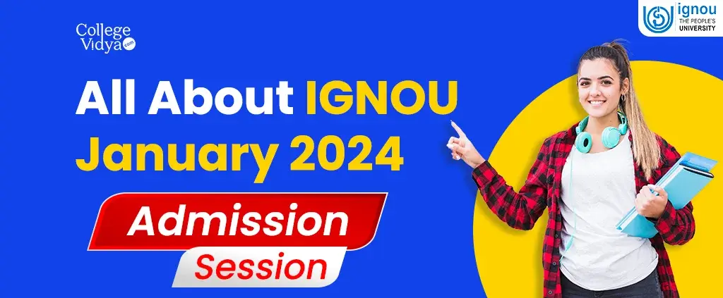 IGNOU January 2024 Admission Session: Know the Tentative Dates and ...
