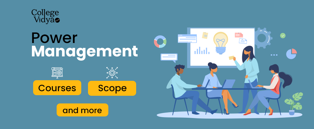 Power Management: Courses, Colleges, Jobs, Admission 2025