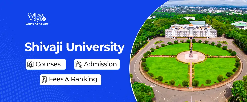 Shivaji University: Courses, Fees, Admission 2025, Key Facts