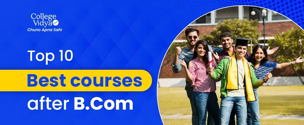 10 Best Courses After BCom with Placement & High Salary 2025