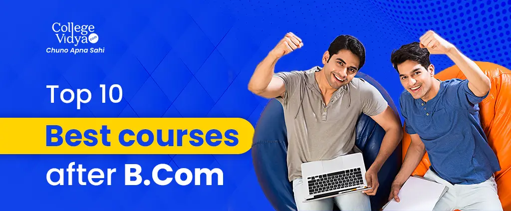 10 Best Courses After BCom with Placement & High Salary 2025