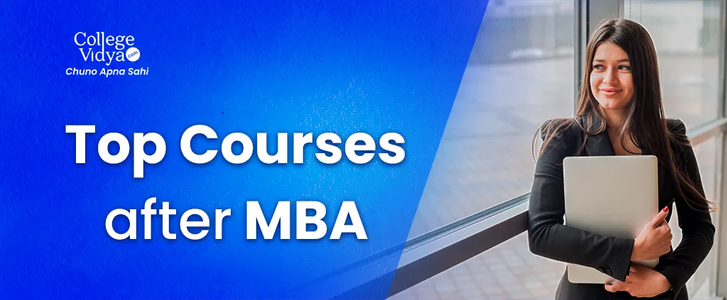 10 Best Courses After MBA with Placement & High Salary 2025