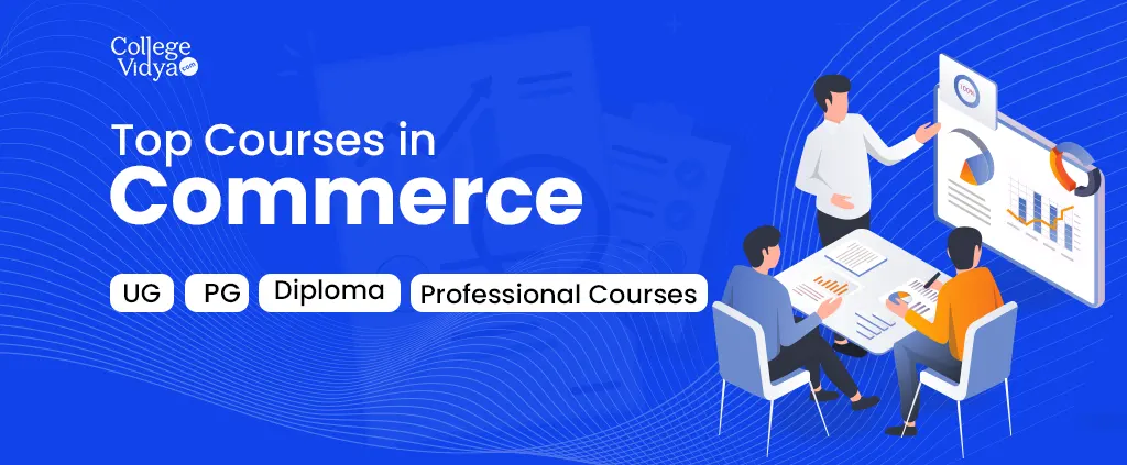 Top Commerce Courses In Demand After 10th, 12th & Graduation