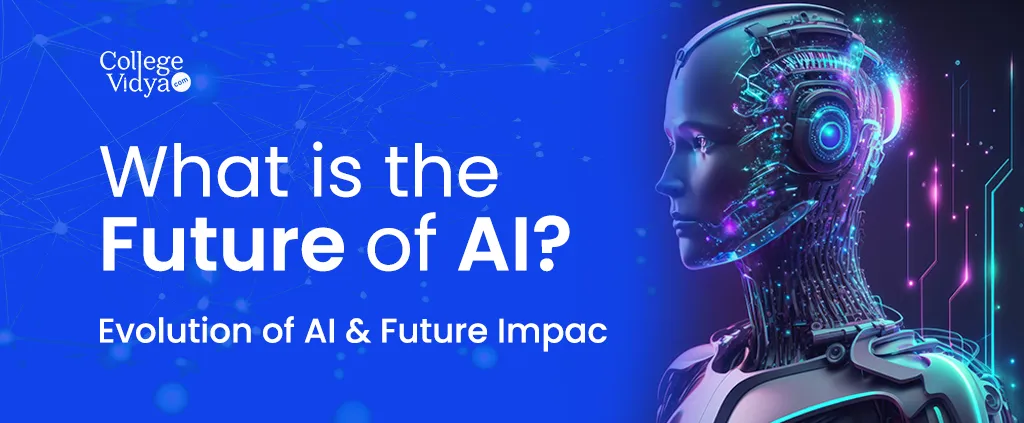 Future of Artificial Intelligence: What Impact In Future?