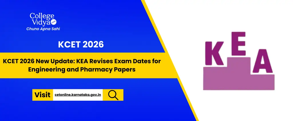 KCET 2026 New Update: KEA New Exam Dates for Engineering and Pharmacy