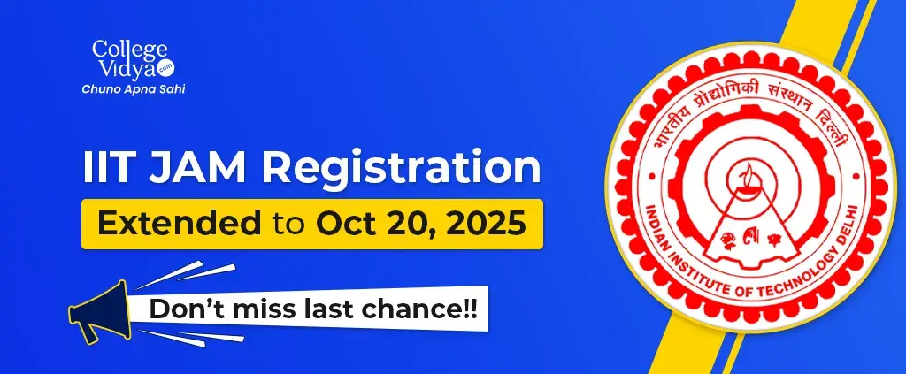IIT JAM 2026 Registration Date Extended to Oct 20: Apply Now! Check ...