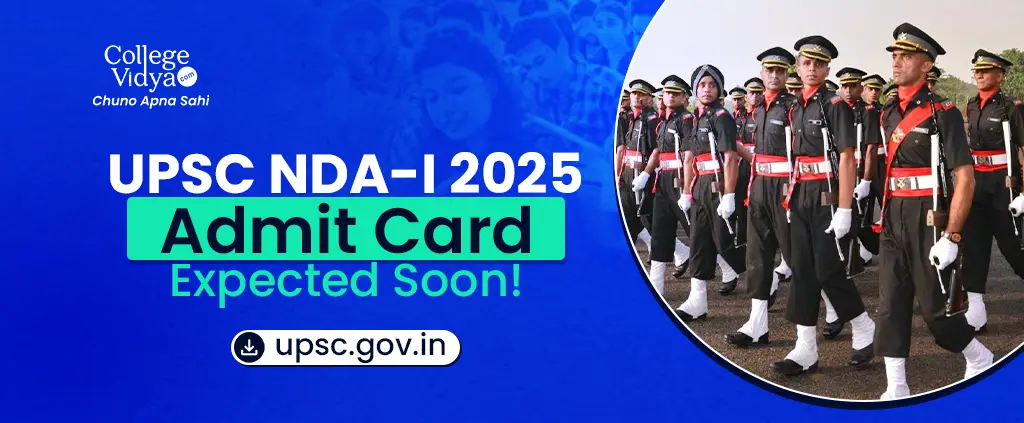 UPSC NDA 1 2025 Admit Cards expected soon! Steps to download and other ...