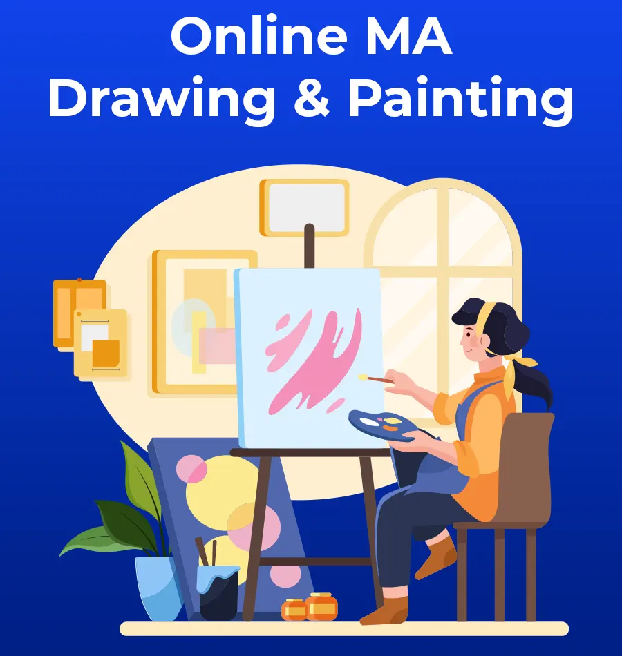Online MA Course In Drawing And Painting : Fee, Syllabus, Admission 2025