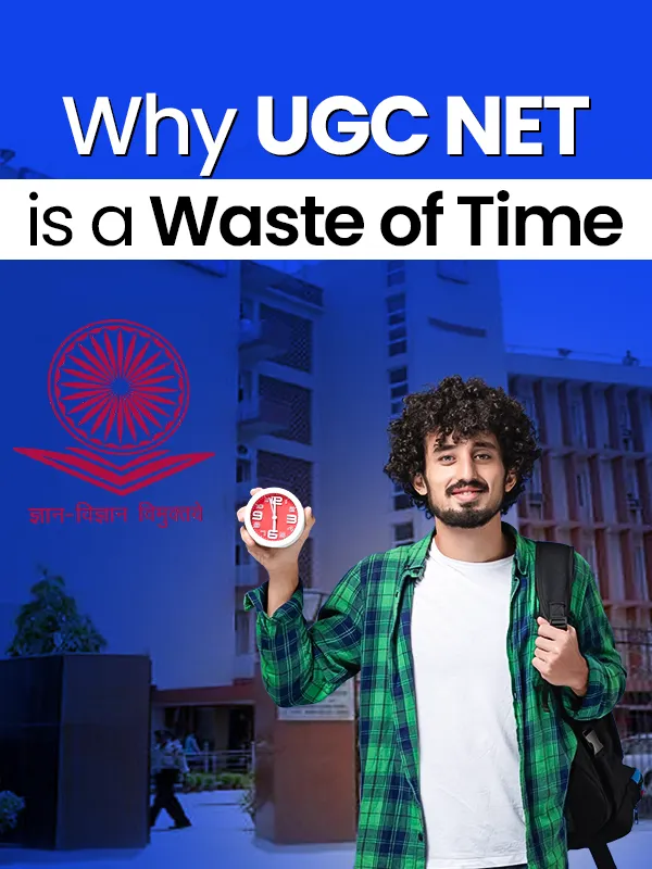 Why UGC NET is a waste of time